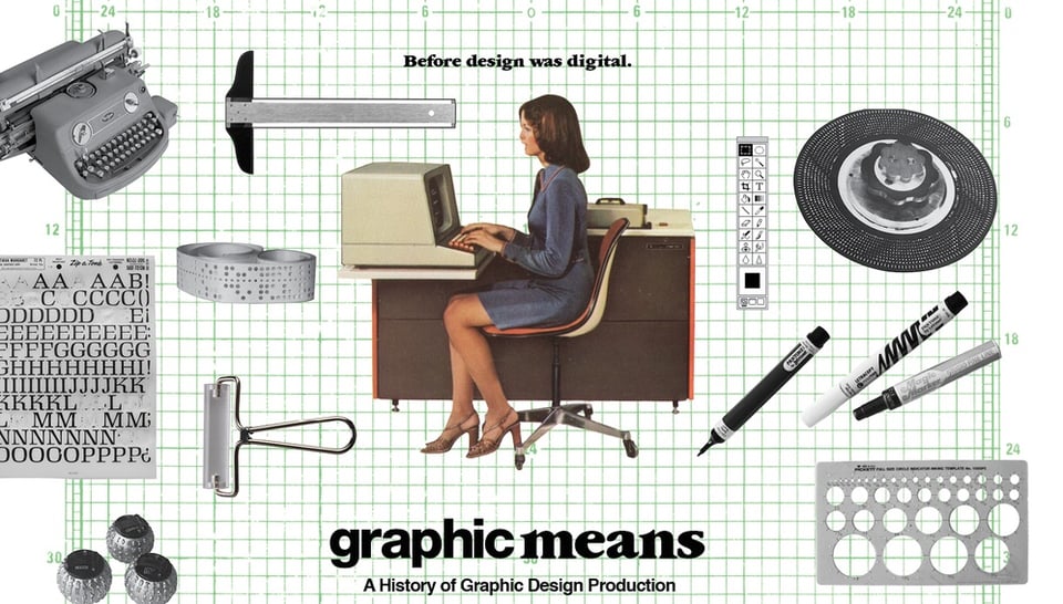 Graphic Means: A Documentary on the History of Graphic Design Production
